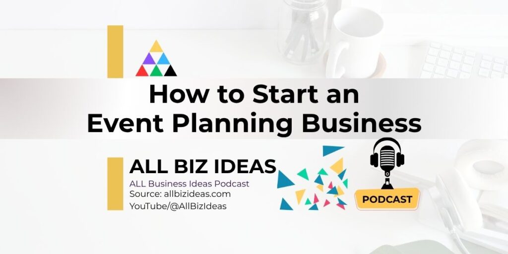 How to Start an Event Planning Business | Step-by-Step Guide - All Biz Ideas
